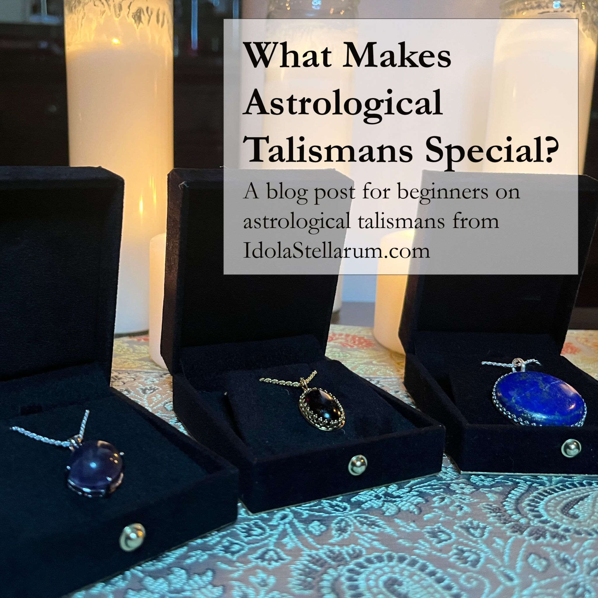 What Makes Astrological Talismans Special – Idola Stellarum